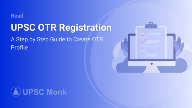 UPSC Online OTR Registration and Exam Form | UPSC Monk